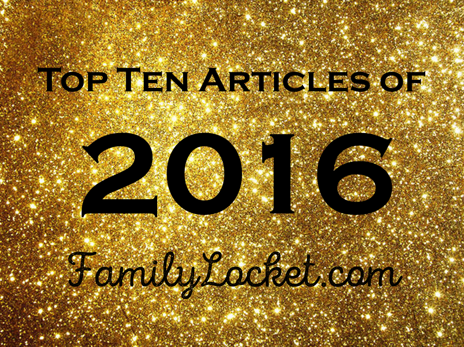 Top Ten Articles of 2016 – Family Locket