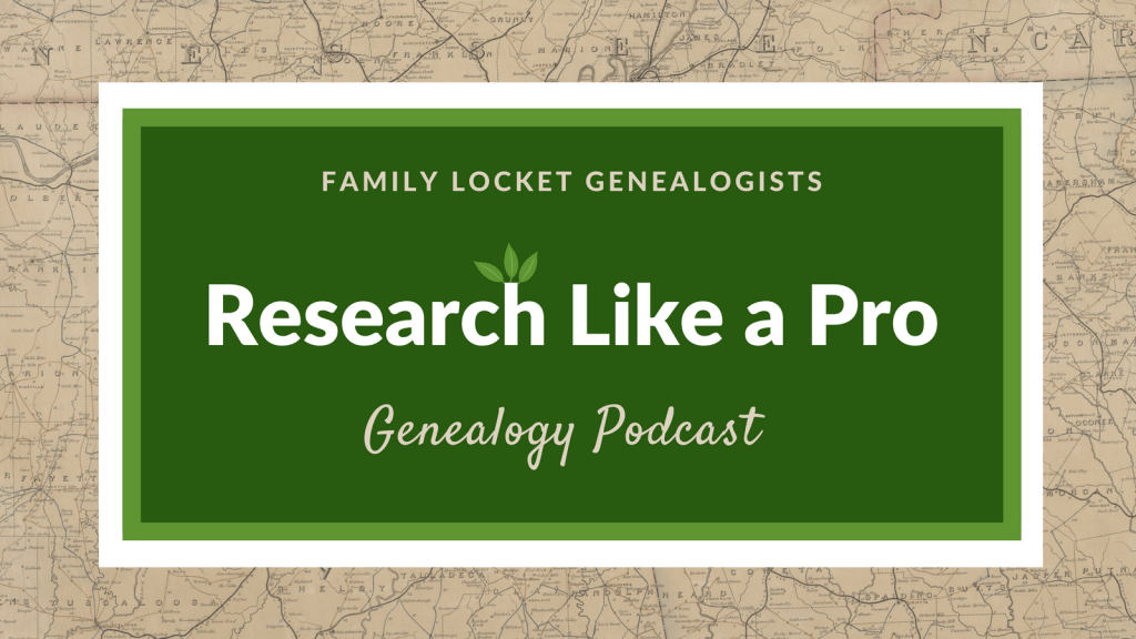 The Research Like a Pro Genealogy Podcast – Family Locket