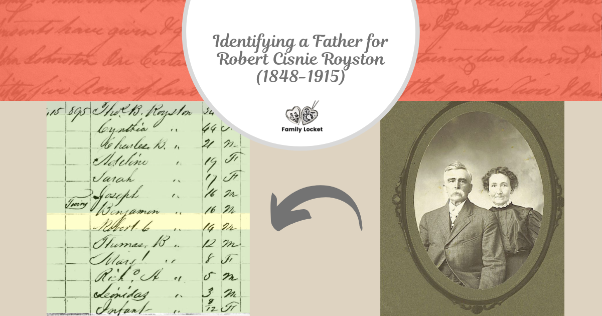 Identifying a Father for Robert Cisnie Royston (1848-1915) – Family Locket