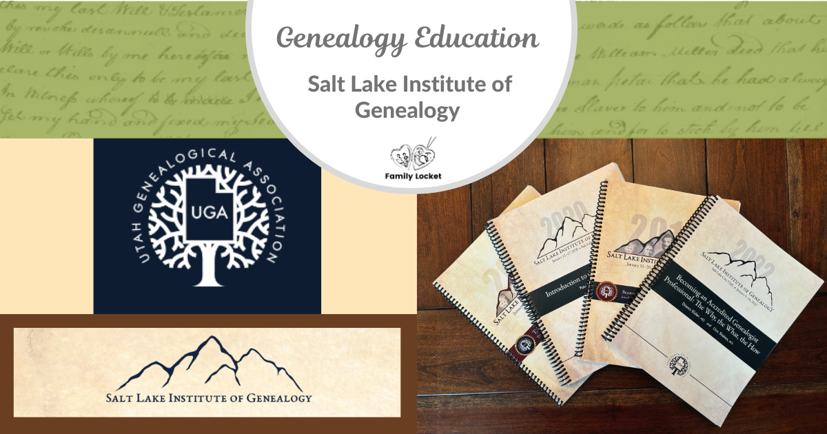 Genealogy Education through Salt Lake Institute of Genealogy (SLIG ...