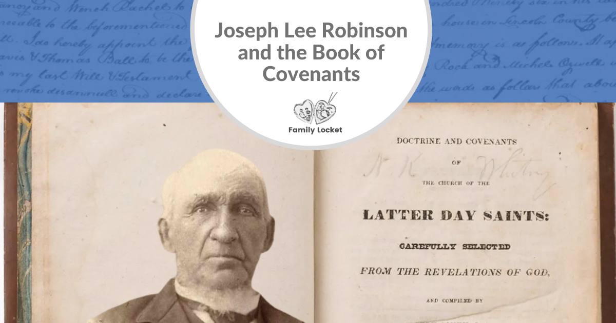 Joseph Lee Robinson and the Book of Covenants – Family Locket