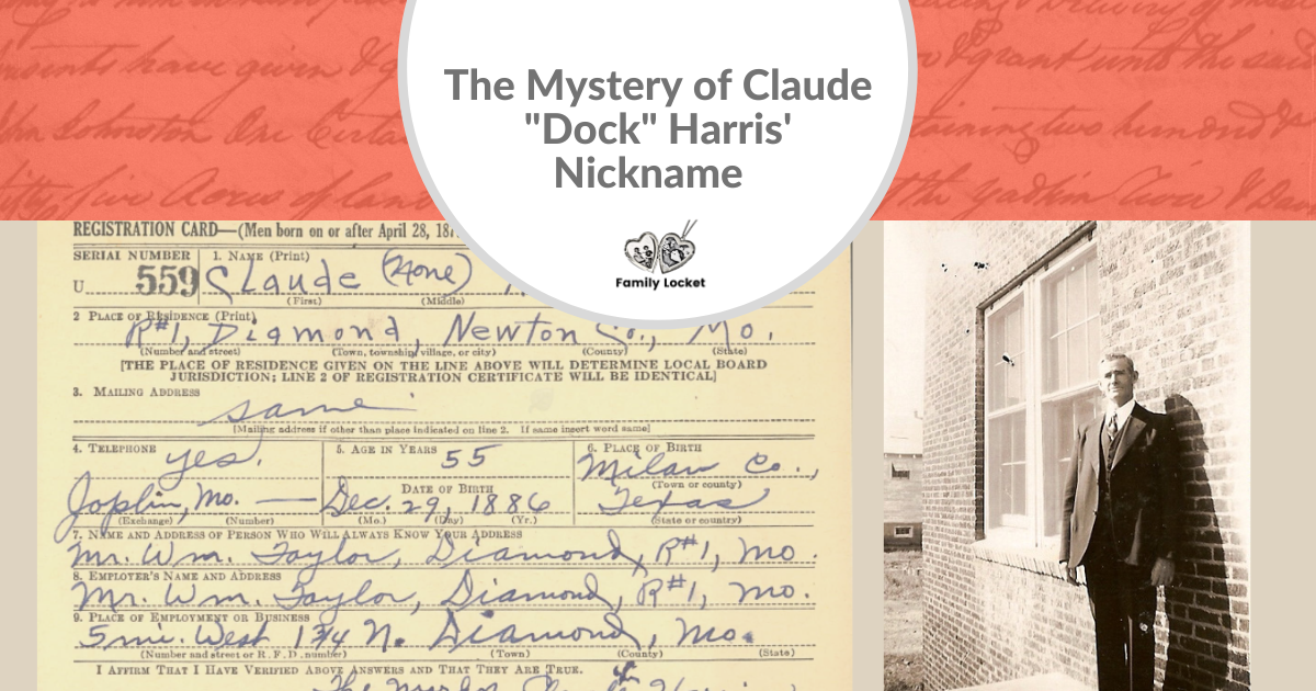 The Mystery of Claude “Dock” Harris’ Nickname – Family Locket